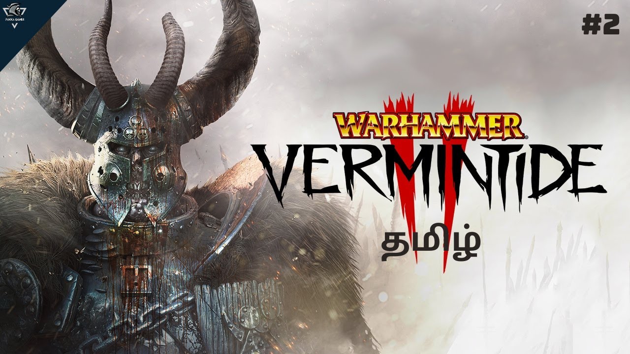 Warhammer: Vermintide 2 || Gameplay Streaming || PakkaGamer #2 (தமிழ் ...