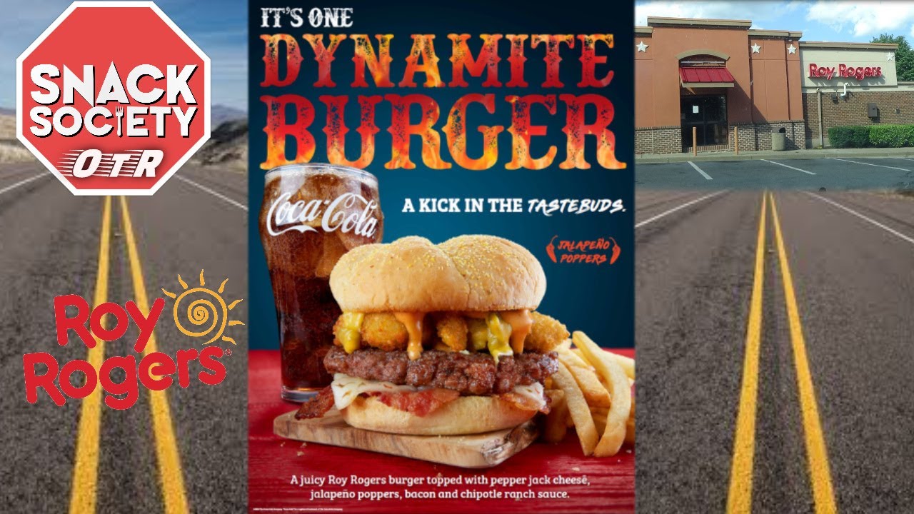 Roy Rogers' NEW Dynamite Burger! | #SnackSociety OtR Special Edition ...
