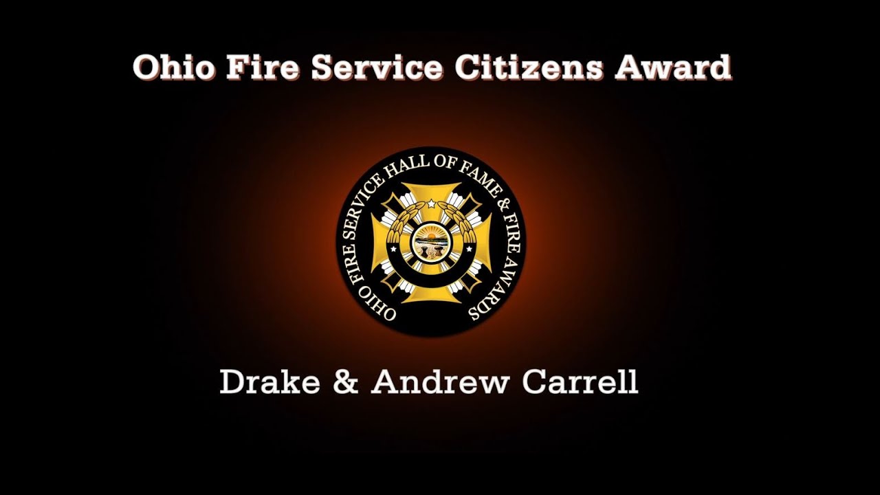 Drake and Andrew Carrell 2024 Ohio Fire Service Citizen Award Winners ...