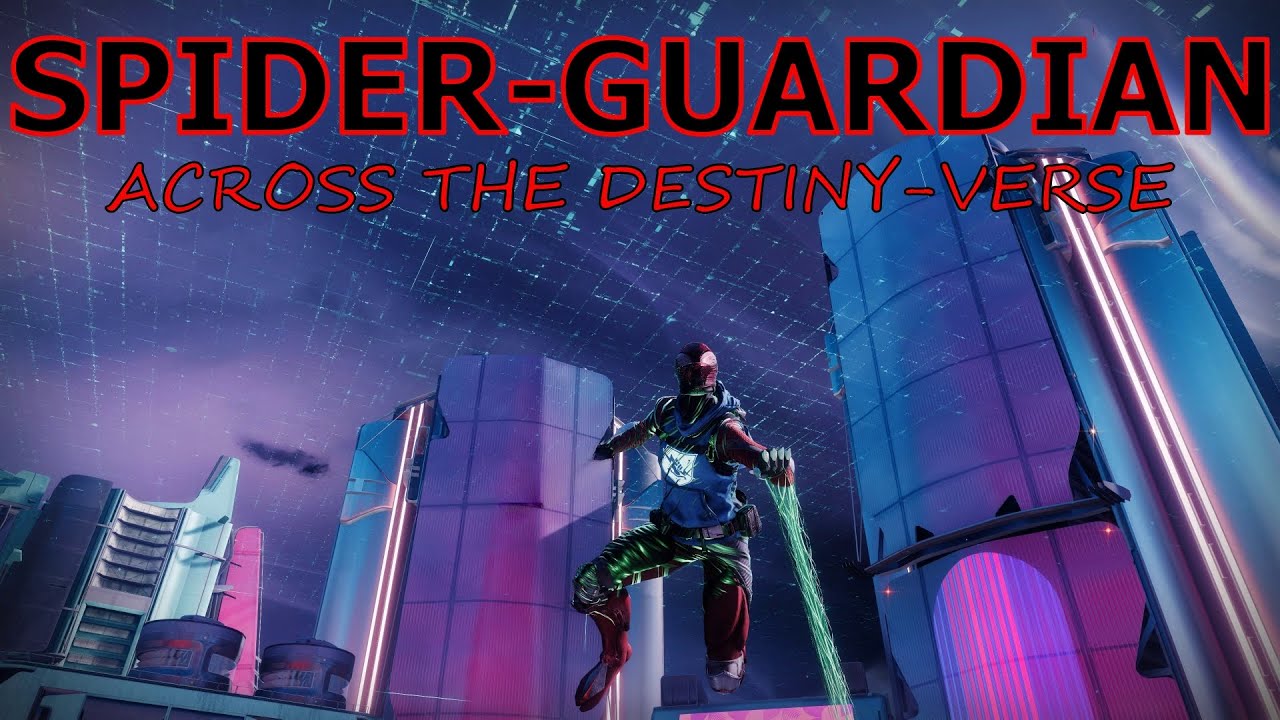 Spider-Guardian: Across the Destiny-Verse - Destiny 2 - YouTube