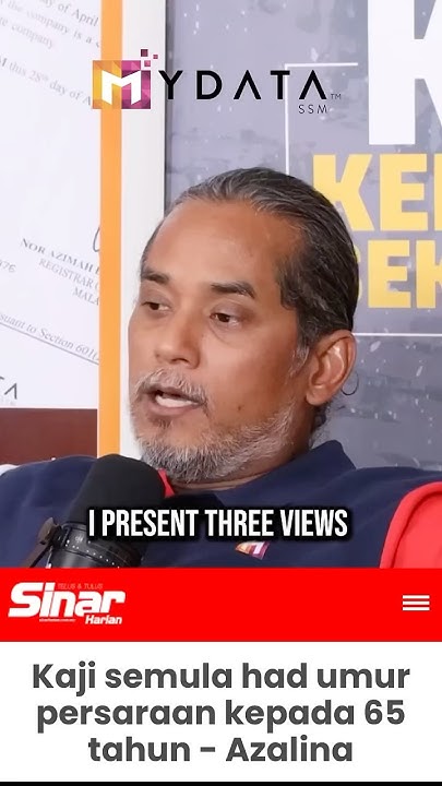 3 sebab KJ bantah cadangan lanjut umur persaraan kepada 65 tahun oleh Azalina. - YouTube