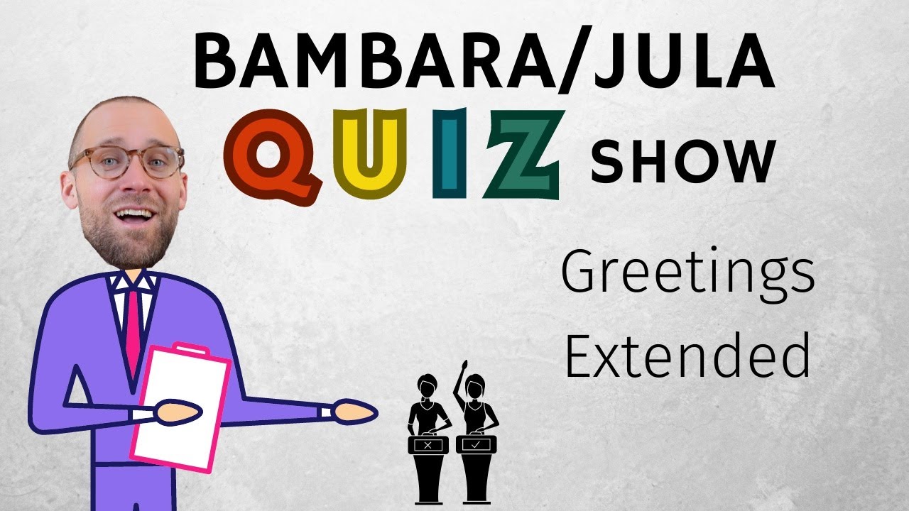 Bambara Greetings Extended: LIVE Quiz Show for Beginners - YouTube