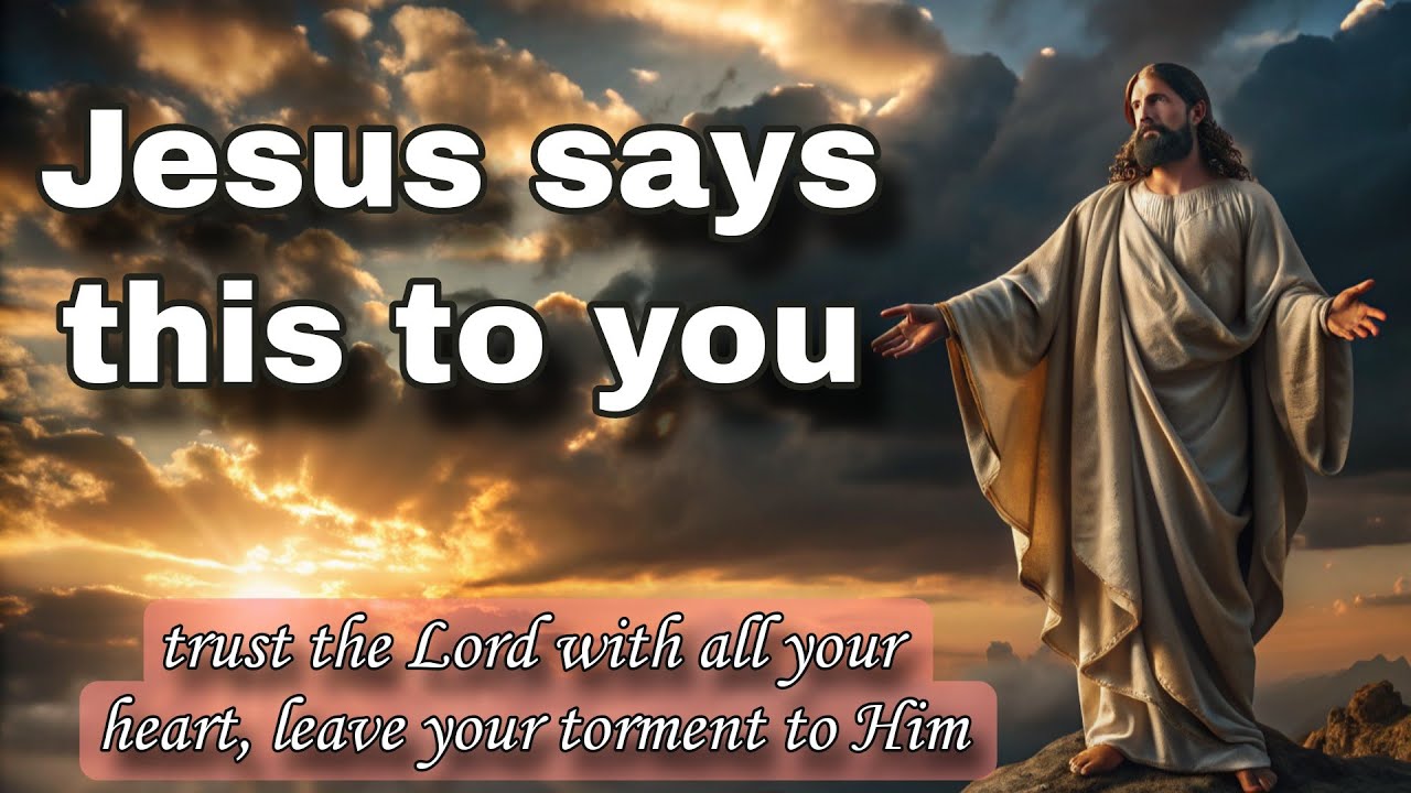 The Lord's message to you today. Jesus' message for you. This is ...