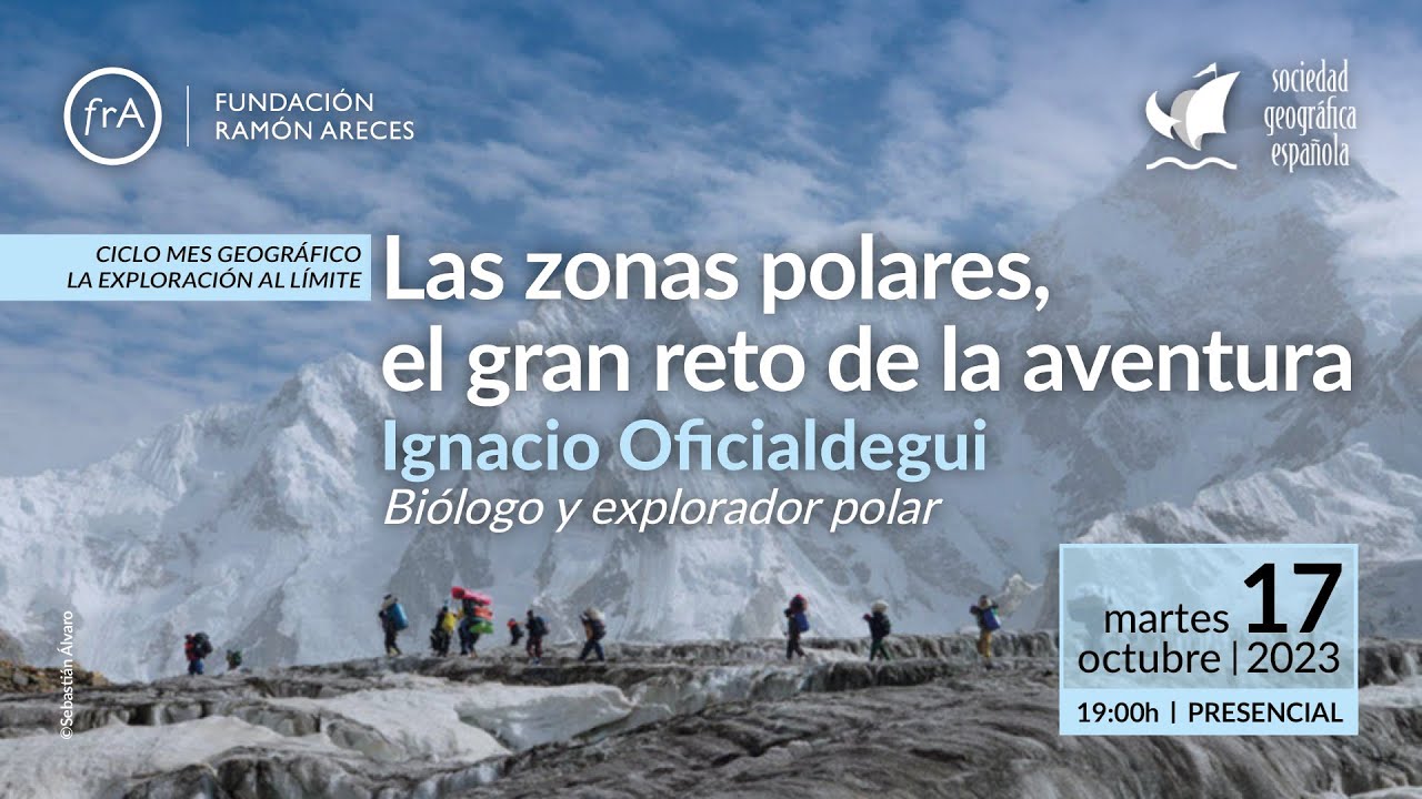 Ignacio Oficialdegui- 'Las zonas polares, el gran reto de la aventura ...