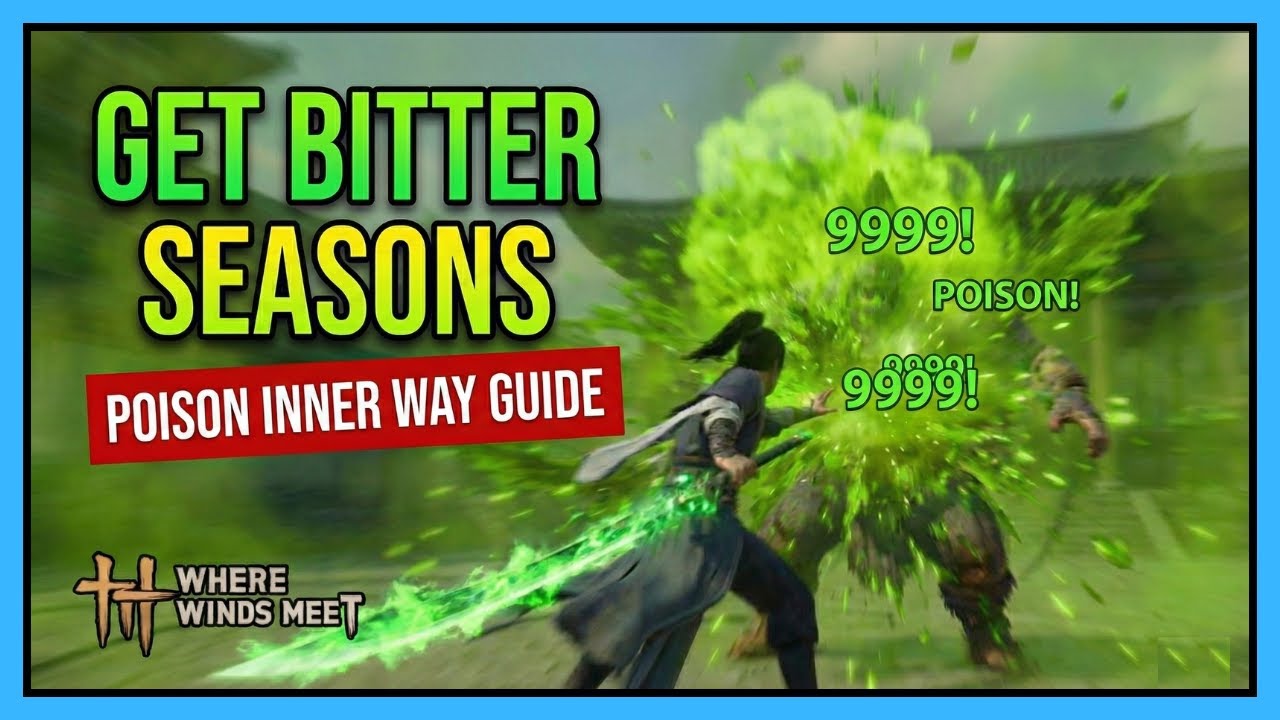 ULTIMATE POISON INNER WAY! Get Bitter Seasons Fast (Full Guide) | Where ...