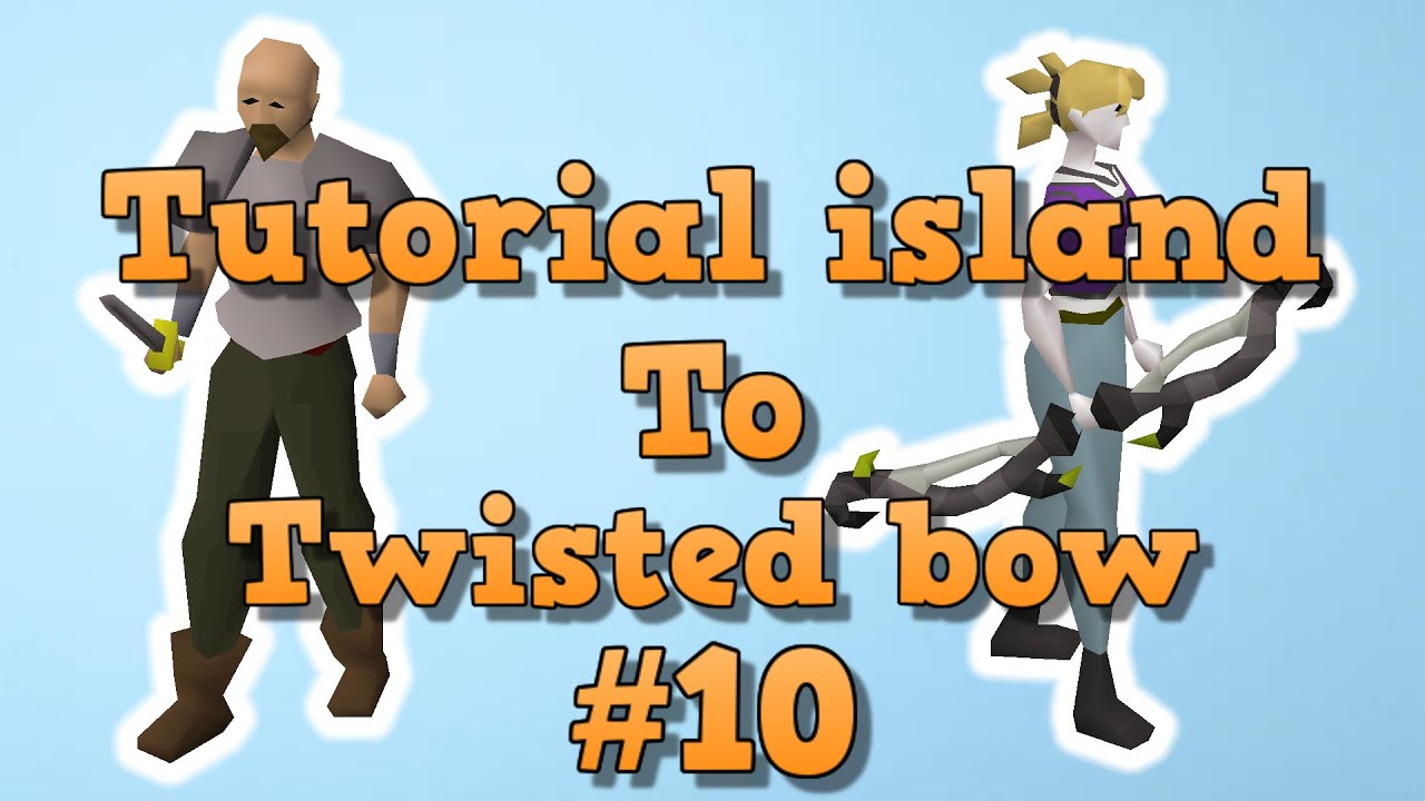 Tutorial Island To Twisted Bow Episode 10 (OSRS 2021) - YouTube