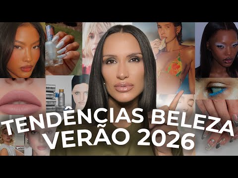 AS 30 MAIORES TENDÊNCIAS DE BELEZA VERÃO 2026!!! TENDÊNCIAS DE BEAUTY 2026