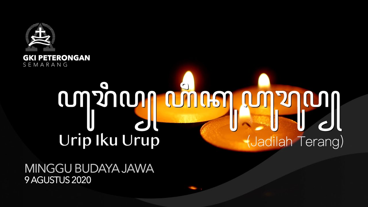 Urip Iku Urup (Jadilah Terang) - 9 Agustus 2020 - YouTube
