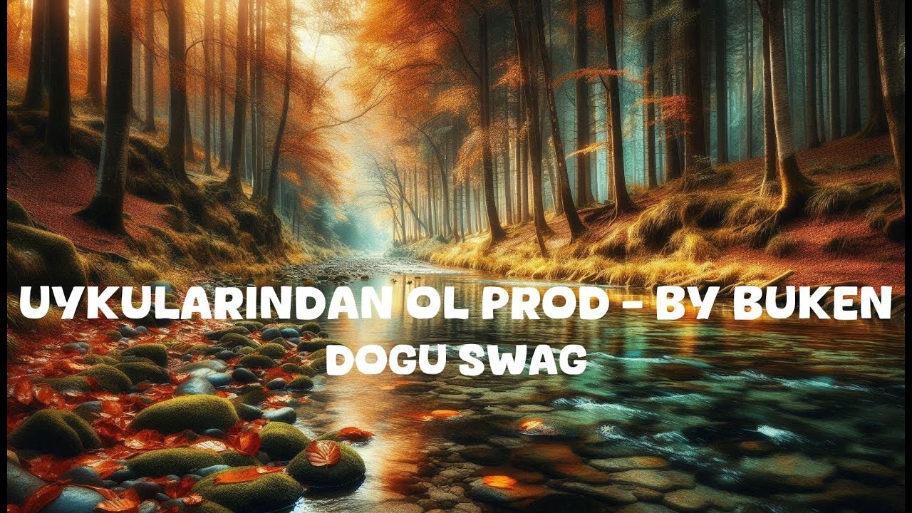 Dogu Swag - Uykularindan Ol Prod - by Buken (Lyrics) - YouTube