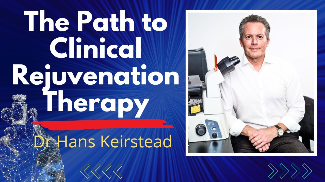 The Path to Clinical Rejuvenation Therapy | Dr Hans Keirstead Clips ...