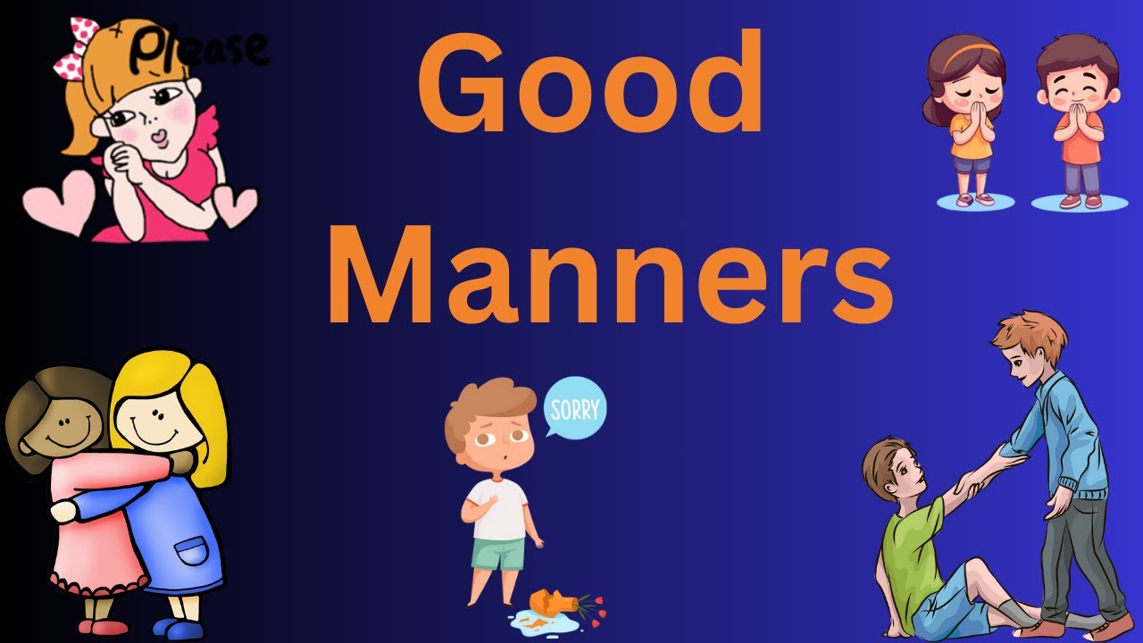 Good Manners Good Manners For Kids good Manners With Pictures good good-manners-good-manners-for-kids-good-manners-with-pictures-good