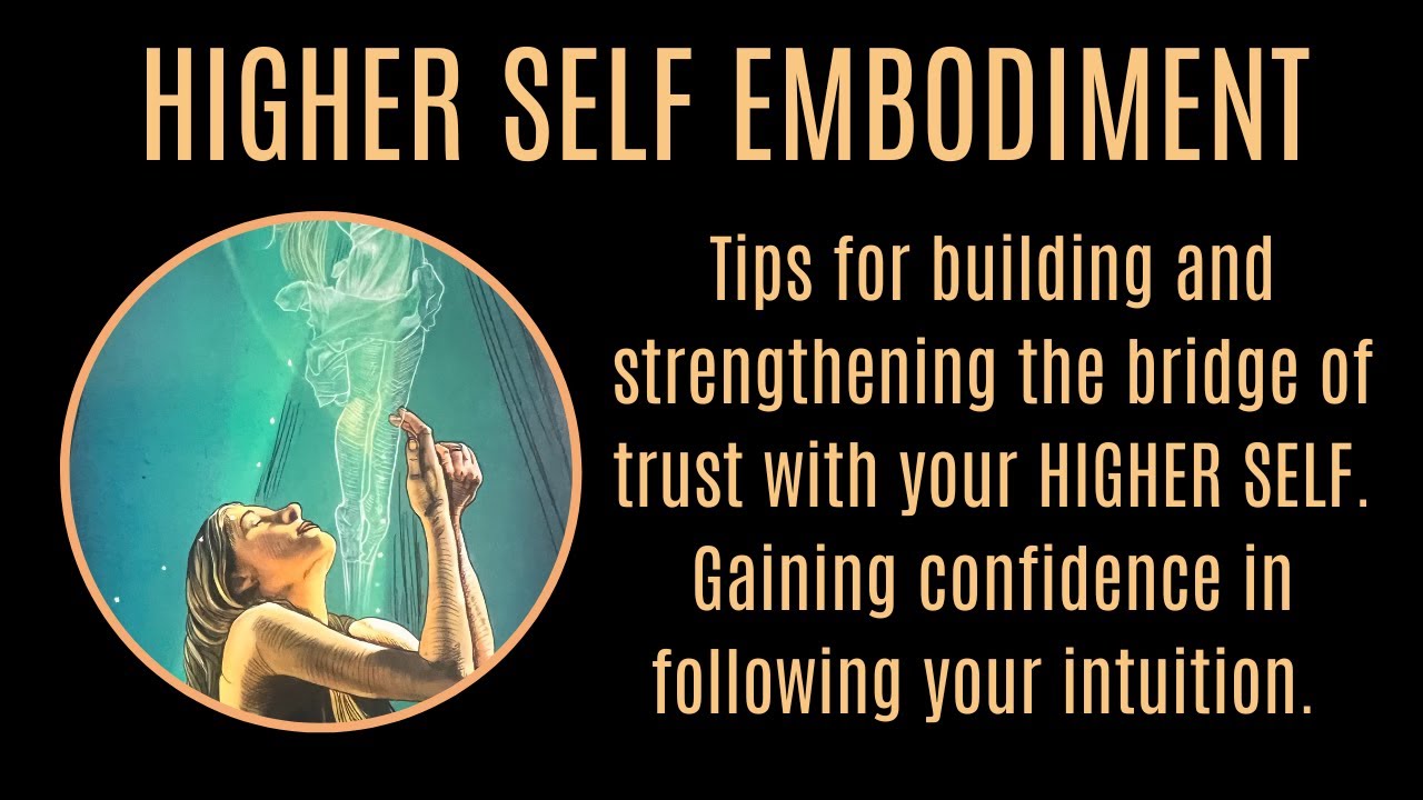 #20 HIGHER SELF EMBODIMENT Strengthening your Intuition Building ...