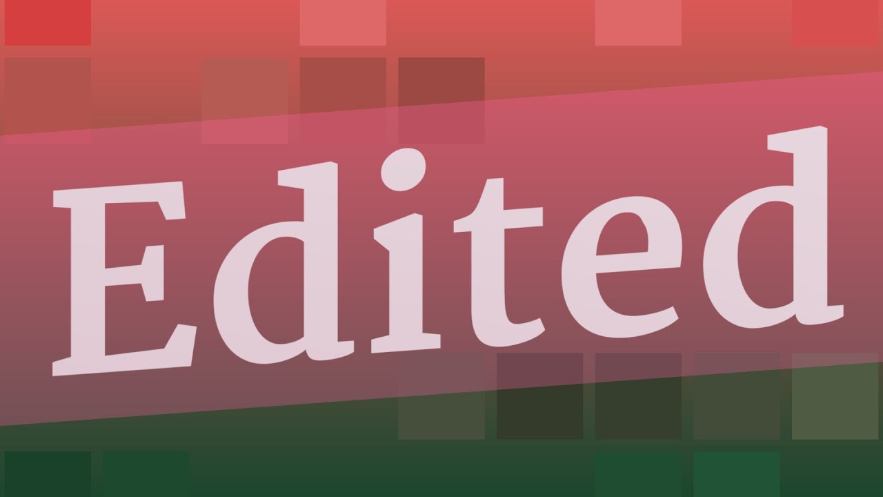 EDITED pronunciation • How to pronounce EDITED - YouTube