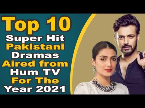 Top 10 Super Hit Pakistani Dramas Aired from Hum TV For The Year 2021 ...
