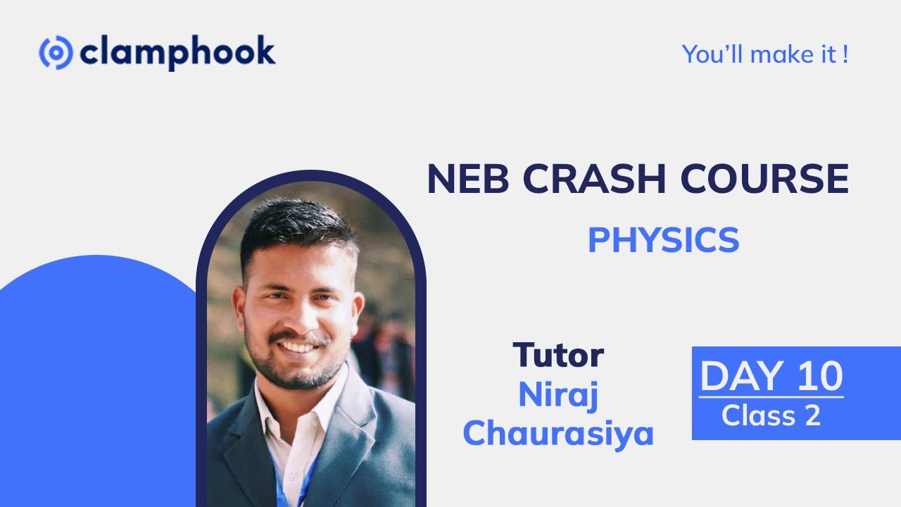 NEB Crash Course | Day 10| Class 2| Physics | SHM | Niraj Chaurasiya - YouTube