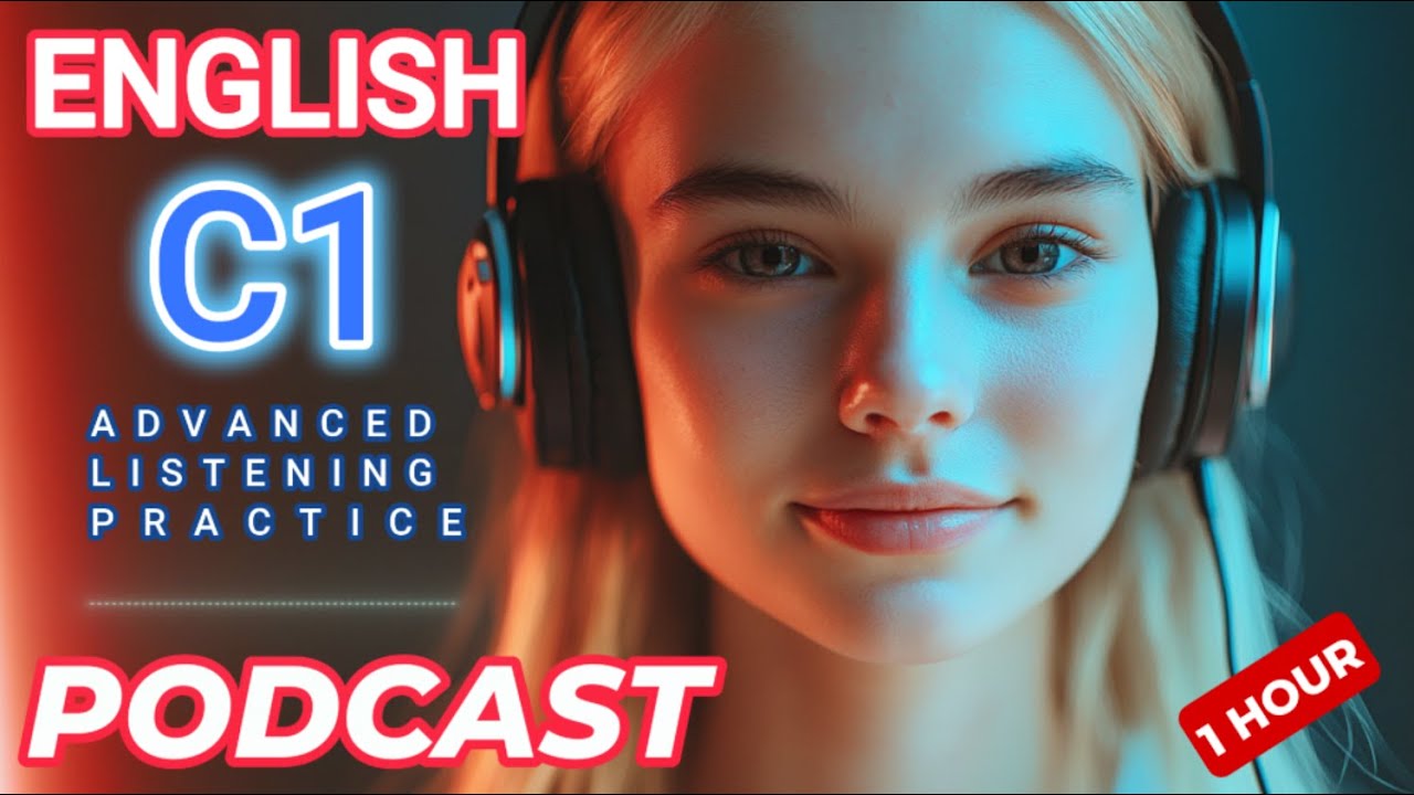 C1 Advanced English Listening || Mastering English Grammar, Fluency, and Practical Tips - YouTube