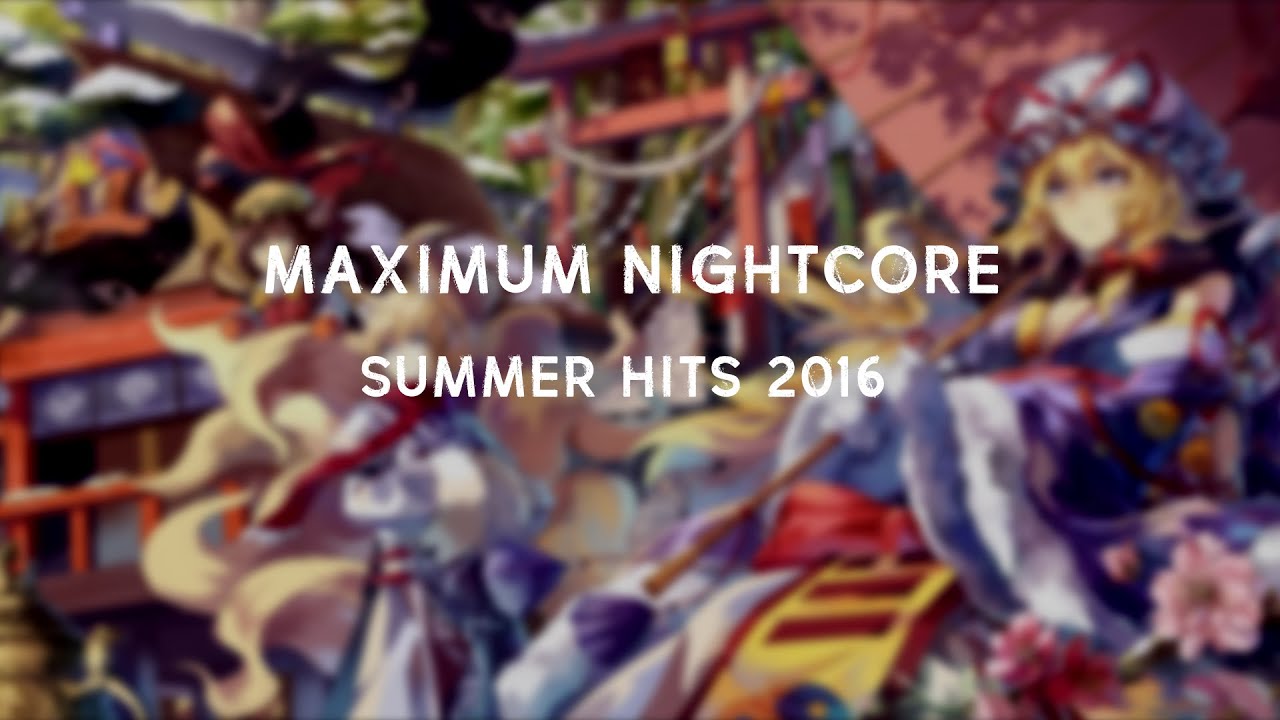 Nightcore - Summer Hits 2016 50,000 Subs Special - YouTube