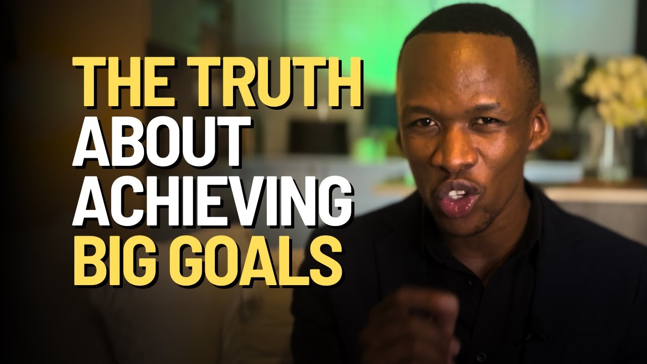 How To Achieve Big Goals (Powerful and Easy To Understand) - YouTube