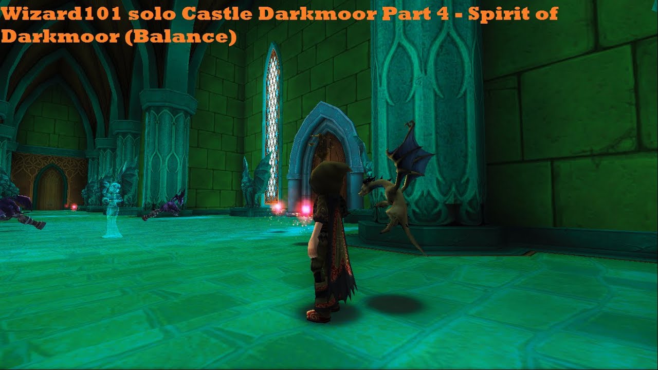 Wizard101 solo Castle Darkmoor Part 4 - Spirit of Darkmoor (Balance) - YouTube