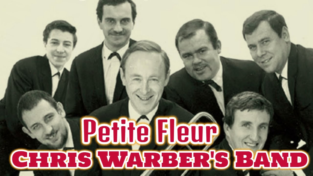 Chris Warber's Band - Petite Fleur - YouTube