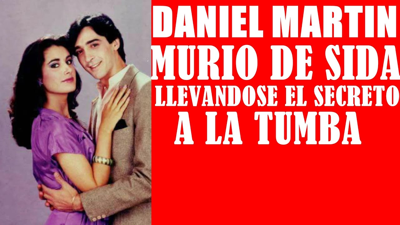 EL TRÁGICO FINAL DE DANIEL MARTIN EL GALAN DE LOS 80'S QUE - YouTube