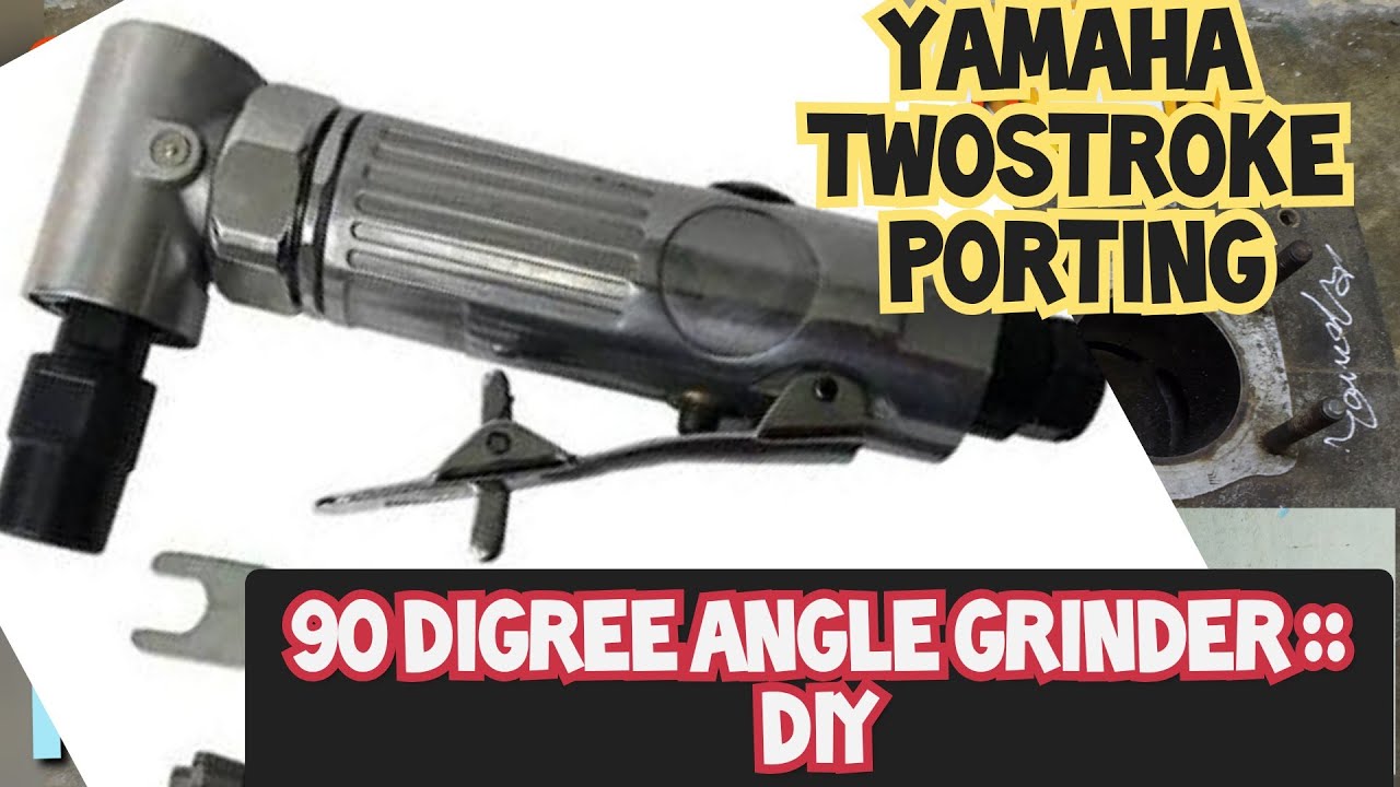 Yamaha rx135/100#DIY PORTING TOOL#90 DIGREE ANGLE GRINDER# TWO STROKE ...