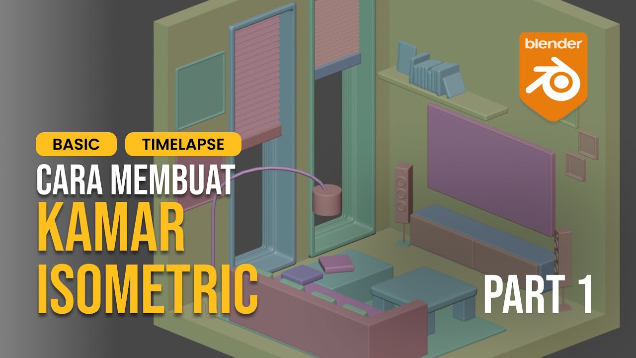 Kamar ISOMETRIC 3D - PART 1 | Blender Tutorial - TIMELAPSE - YouTube