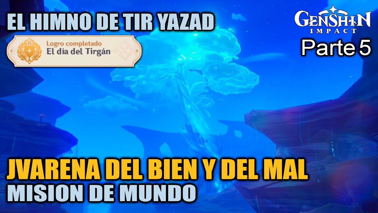 Jvarena del bien y del mal PARTE 5 ｜ MISION DE MUNDO ｜ El himno de Tir ...