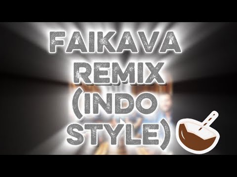 FAIKAVA REMIX (INDO SIREN STYLE) - YouTube