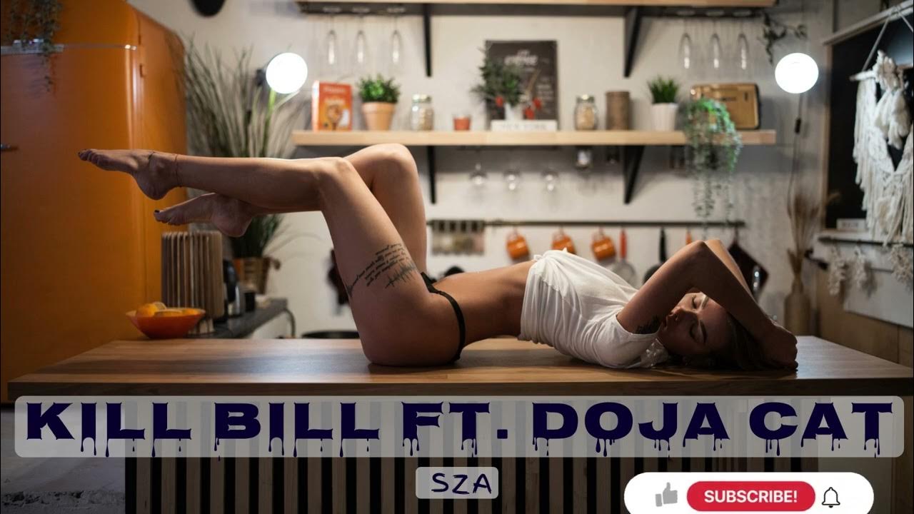 Sza Kill Bill Ft Doja Cat💔🐊🎶⚜️ Youtube