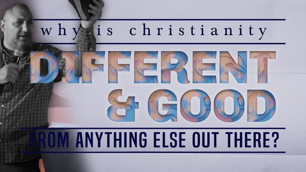 Why is Christianity different and good from anything else out there Ps ...