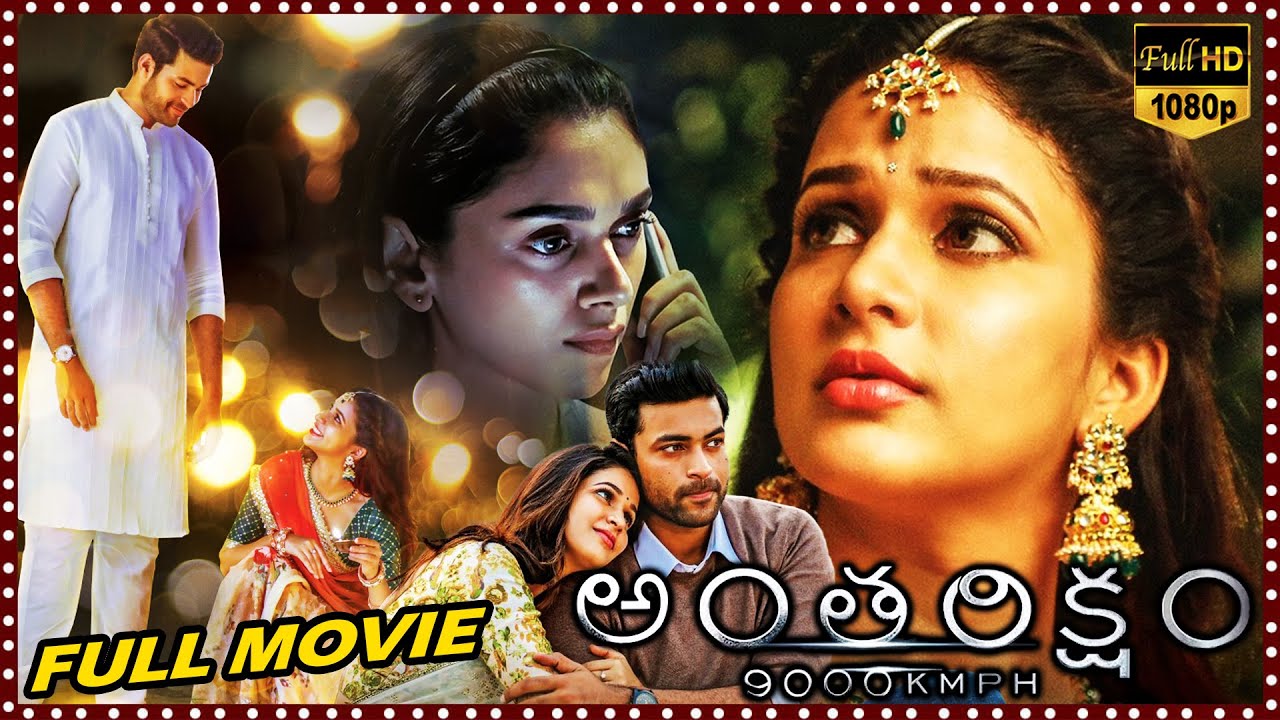 Antariksham 9000 KMPH Telugu Sci-fi/Adventure Full HD Movie || Varun ...