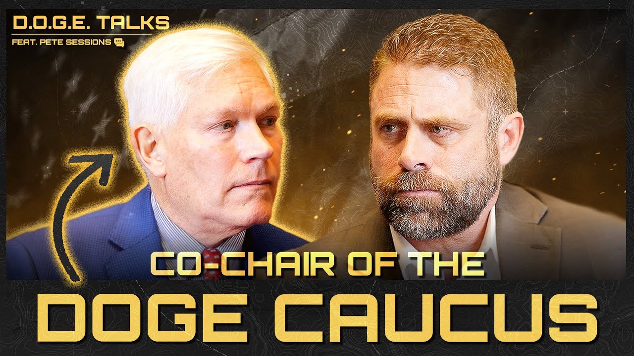 What Will The DOGE Caucus Do? w/ Pete Sessions - YouTube