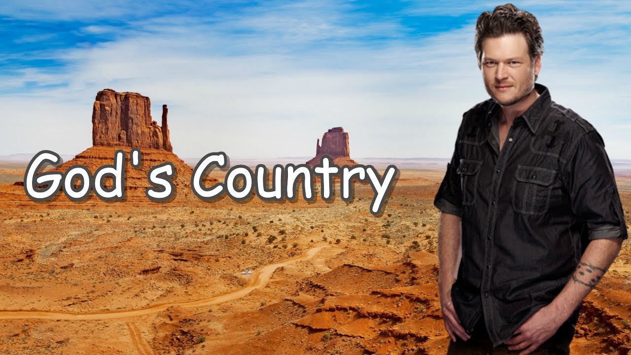 Blake Shelton - God's Country - Lyrics - 🎶 - YouTube