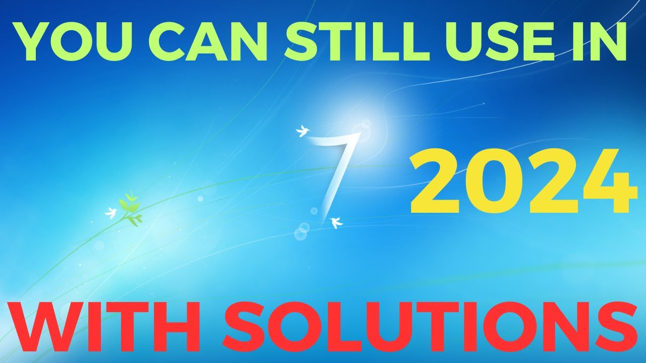 How to Use Windows 7 Safely and Securely in 2024 | You Can Still Use ...