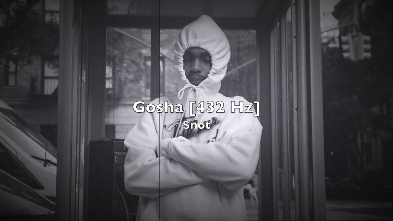 $NOT - GOSHA [432 Hz] - YouTube