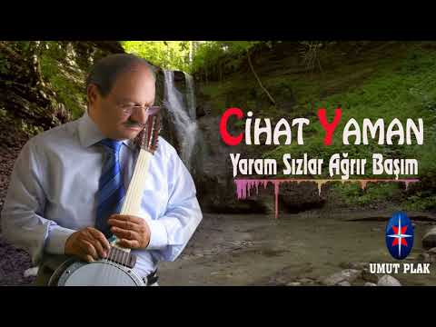 Dinlerken Ağlıyacağınız Eski Türküler / Cihat Yaman - Yaram Sızlar Ağrır Başım [Ömür Dediğin]✔