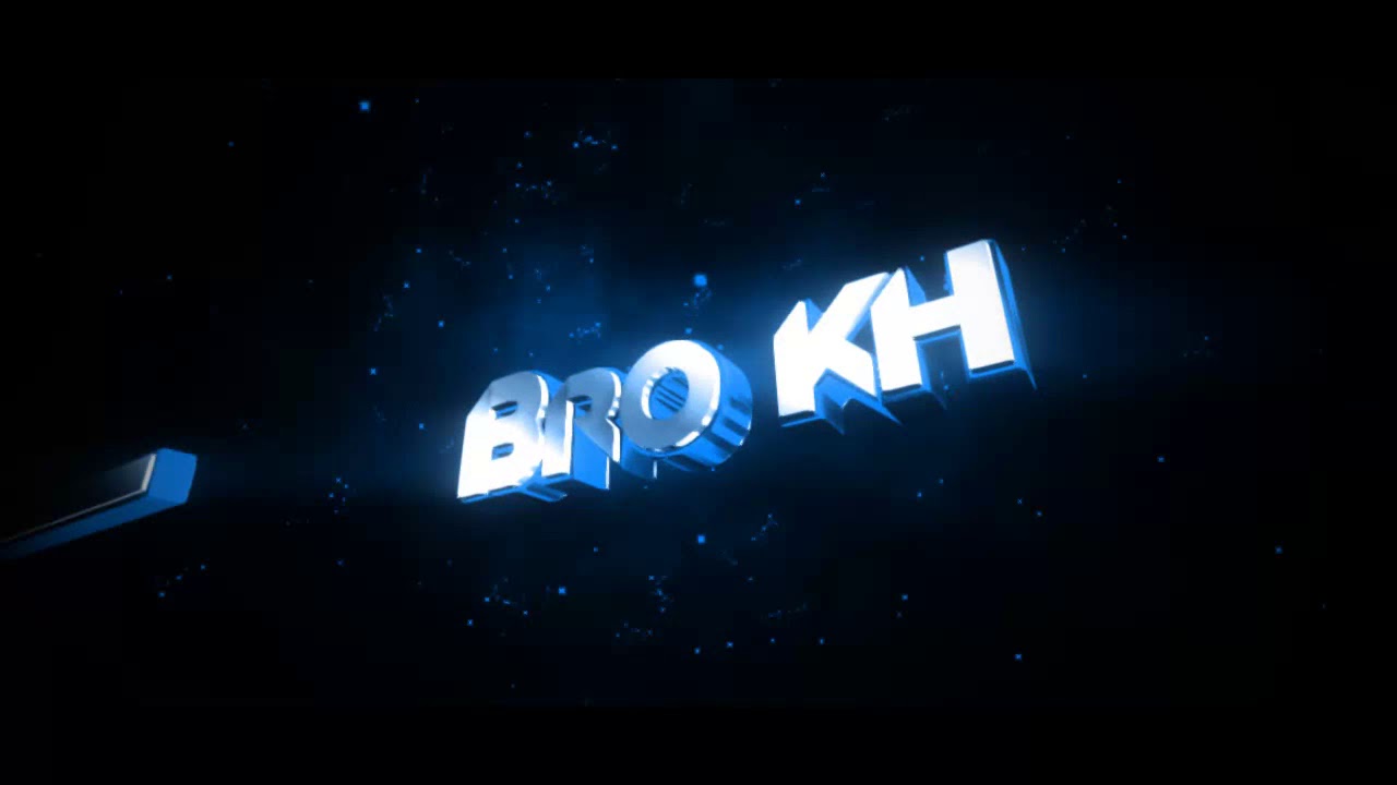 New intro for bro kh - YouTube