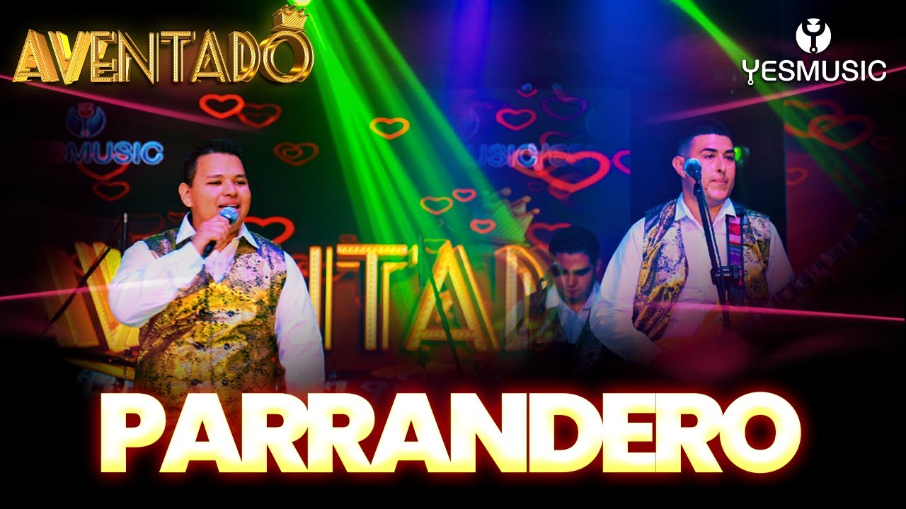 Aventado | Parrandero | Video Musical - YouTube