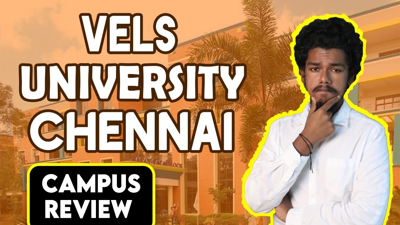 VELS UNIVERSITY Campus Review | Placement | Salary | Admission | Fees ...