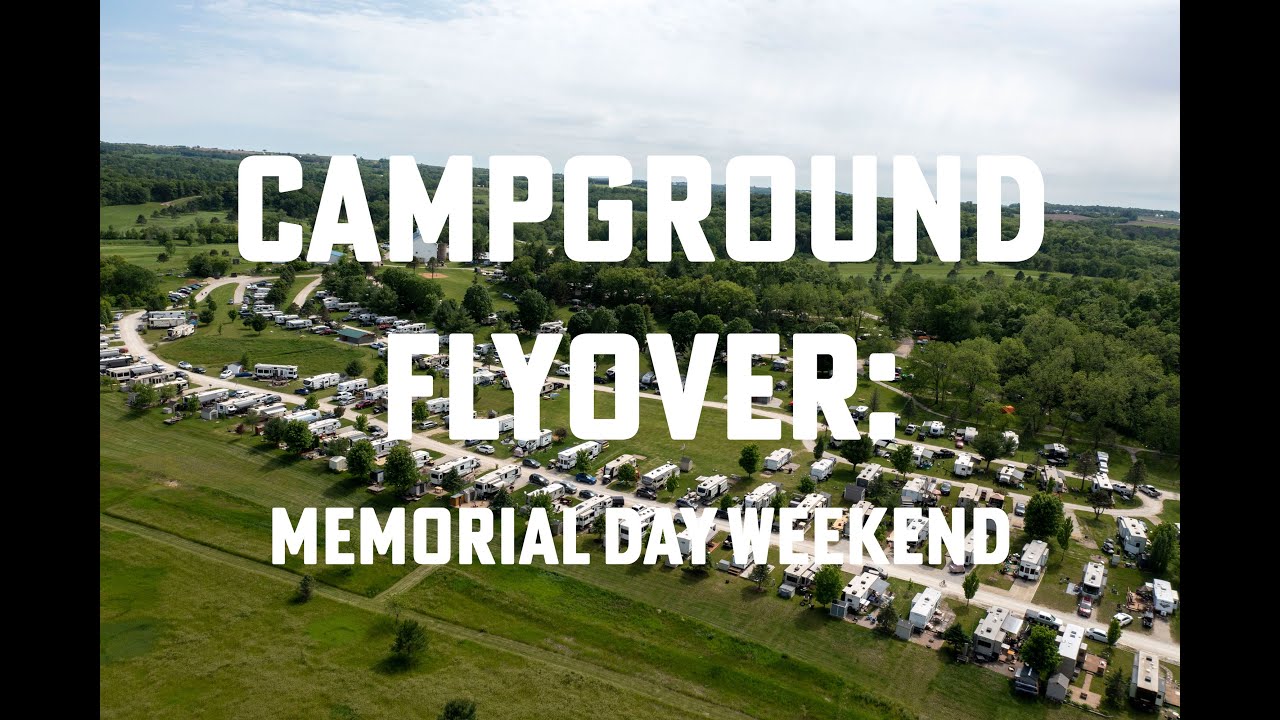 Memorial Day Weekend Campground Flyover! - YouTube