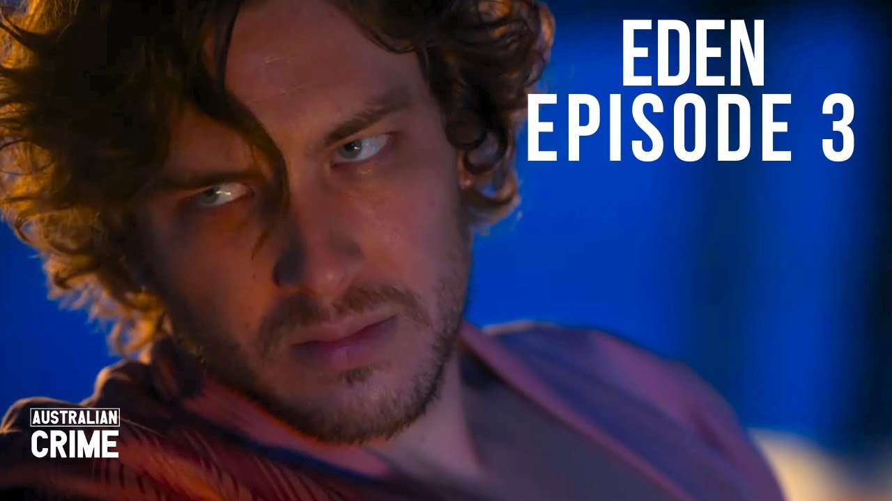 Andy EP 3 | Eden (2021) | Incredible Crime Drama Series! | Australian Crime - YouTube