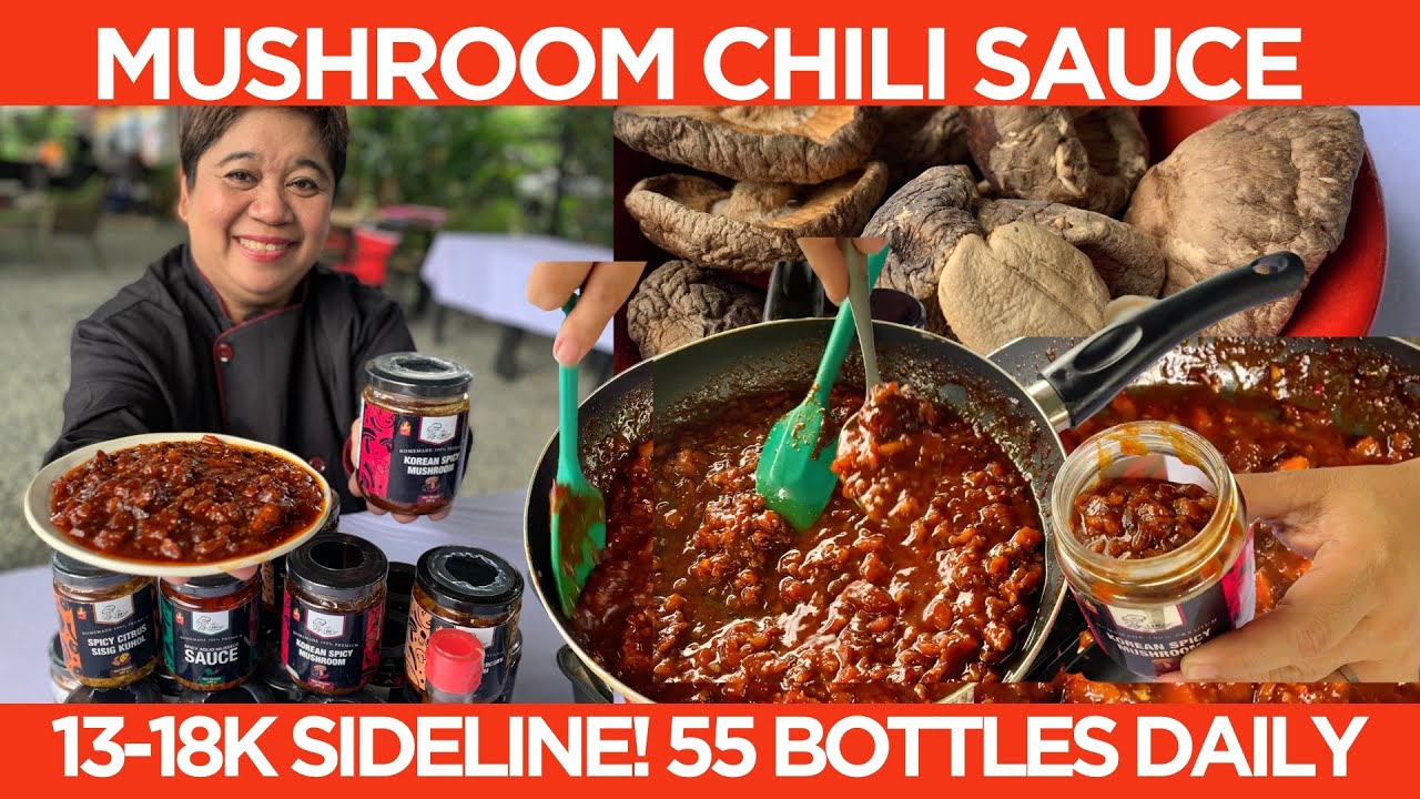 MUSHROOM CHILI SAUCE 13K- 18K SIDELINE BUSINESS! - YouTube