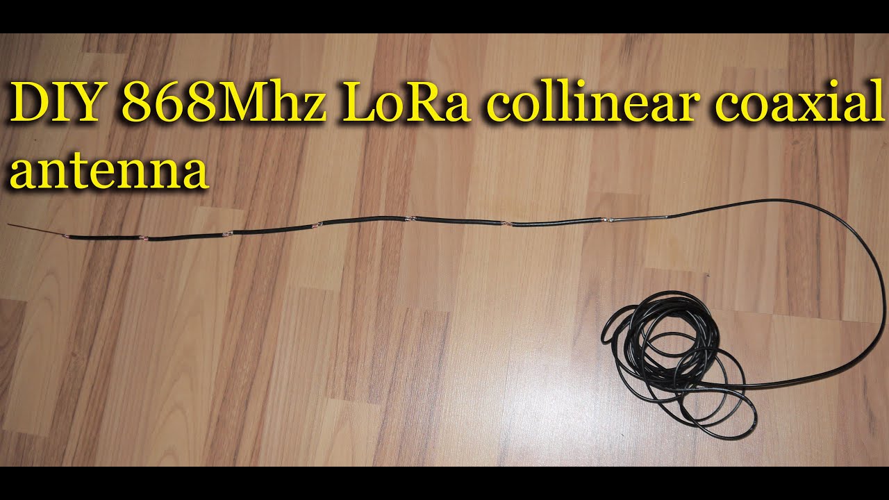 DIY 868Mhz LoRa collinear coaxial antenna 7.8db part I - YouTube