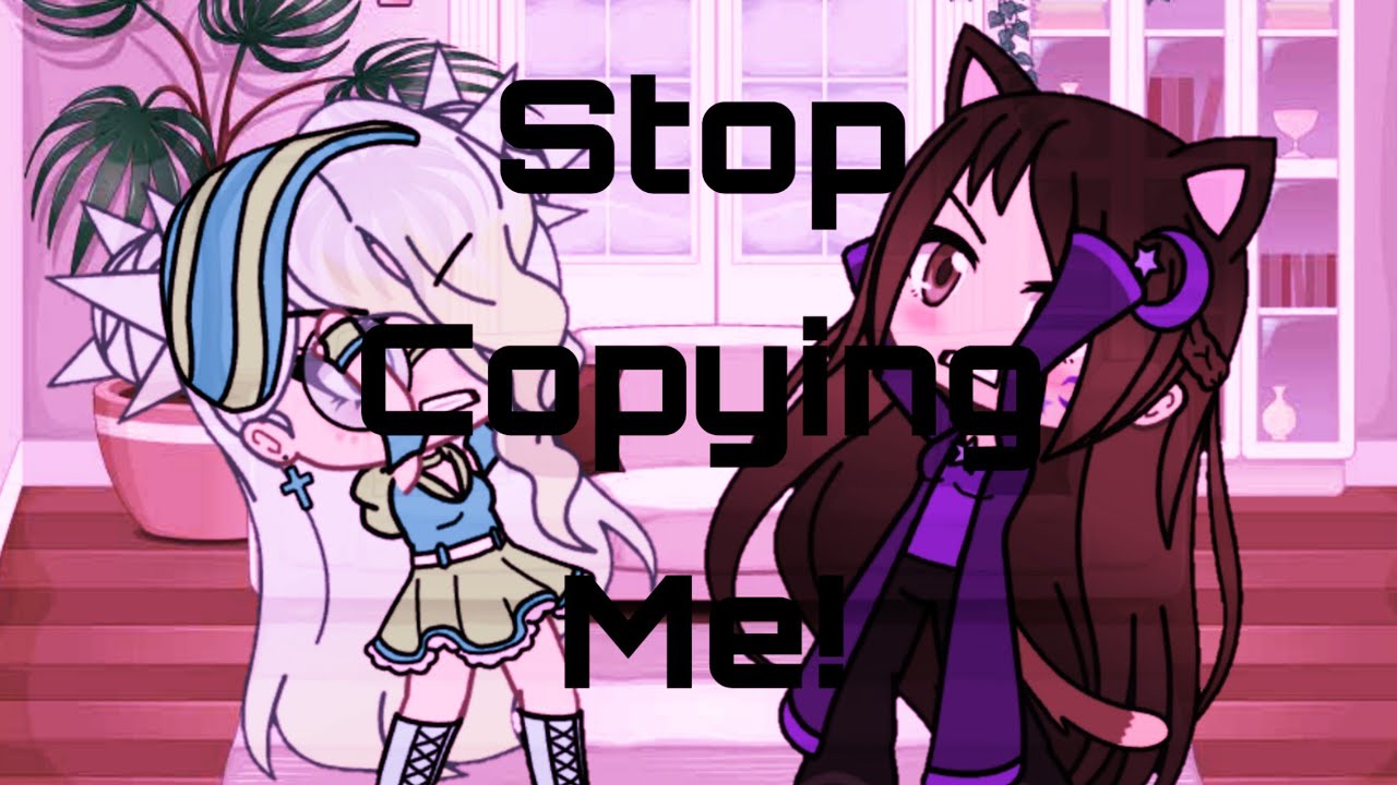 StOp CoPyInG mE! - YouTube