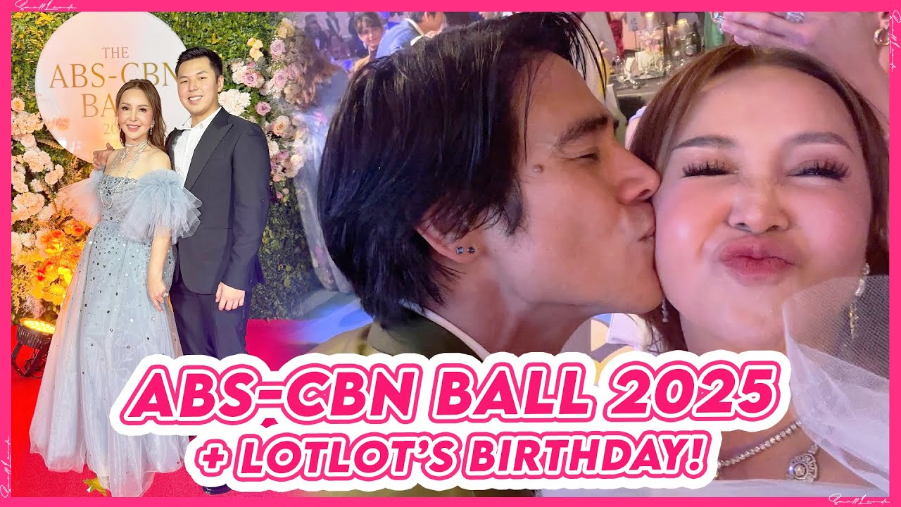 FIRST TIME ATTENDING THE ABS-CBN BALL 2025 + LOTLOT'S BIRTHDAY | Small ...
