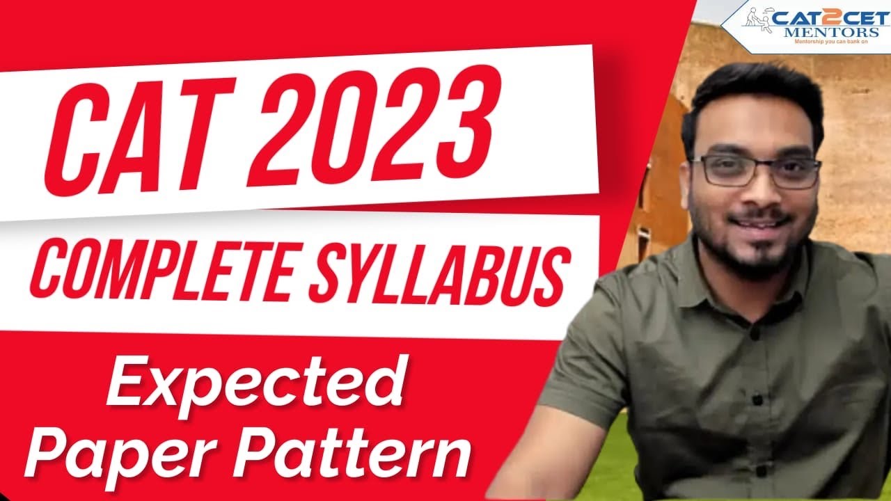 CAT 2023 Complete Syllabus | Expected Paper Pattern & Difficulty Level ...
