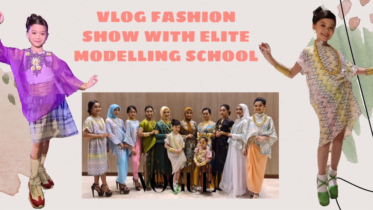 Vlog#2 Fashion Show dengan Elite modelling School - YouTube