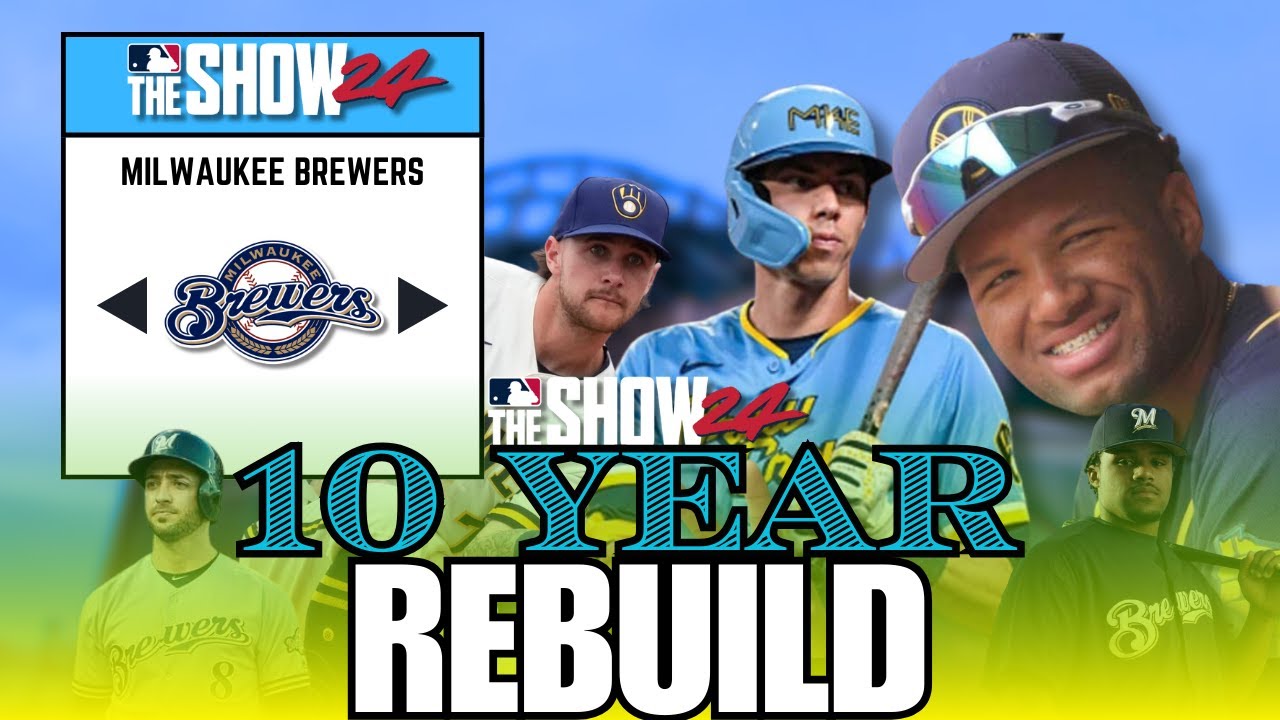 Milwaukee Brewers 10 YEAR Rebuild! (MLB the Show 24 Franchise) - YouTube