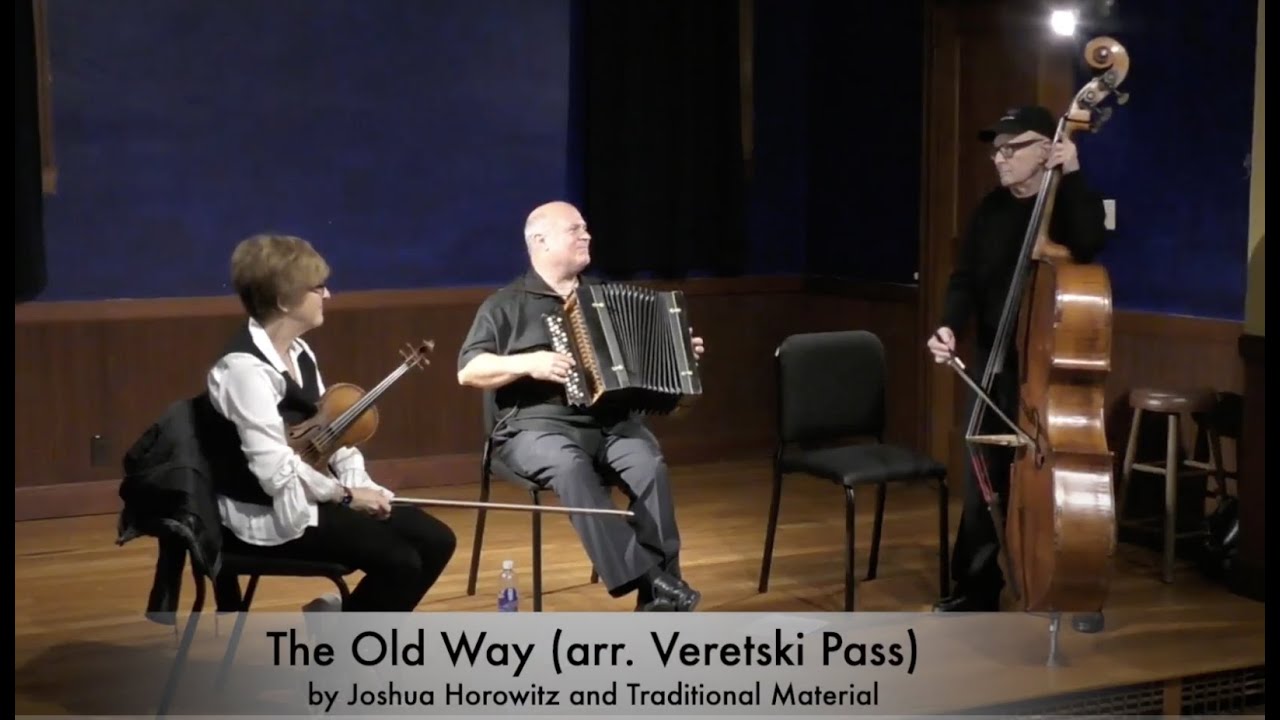 Veretski Pass Klezmer Trio: The Old Way (J. Horowitz) - YouTube